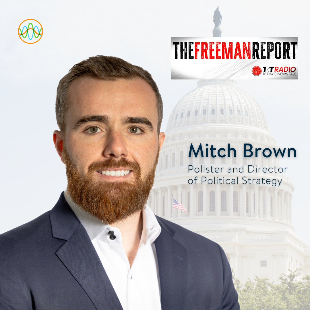 Listen – Mitch Brown Joins James Freeman on The Freeman Report TNT Radio Interview - Cygnal